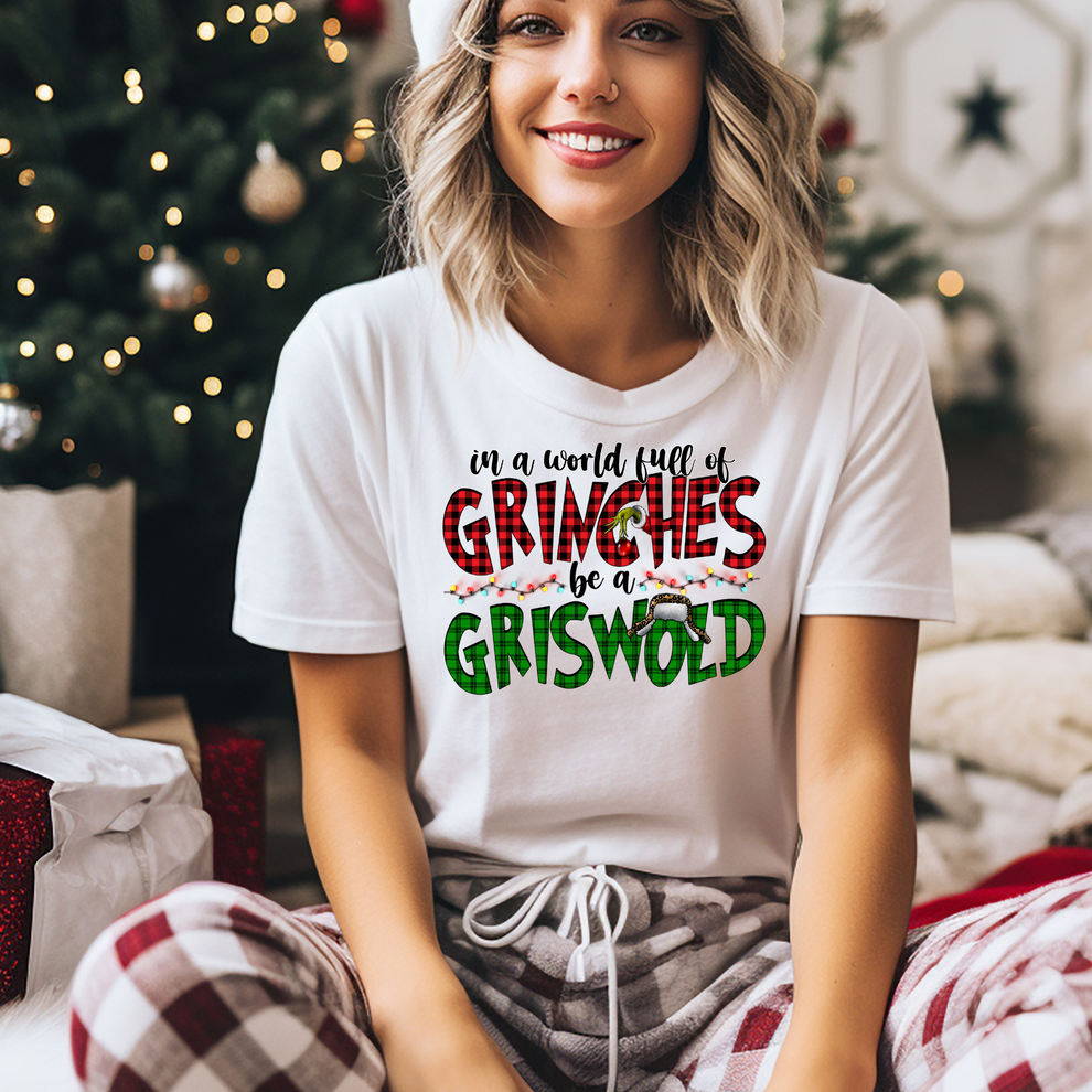 In a world full of Grinches be a Griswold |Direct To Film Transfer |DT ...